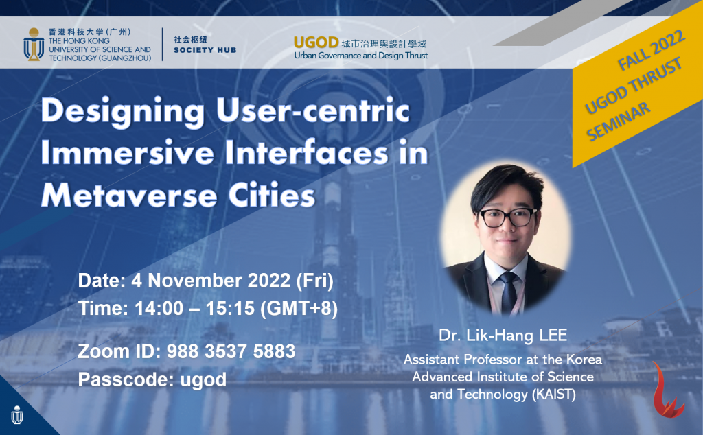 UGOD Thrust Seminar | Designing User-centric Immersive Interfaces in Metaverse Cities ...